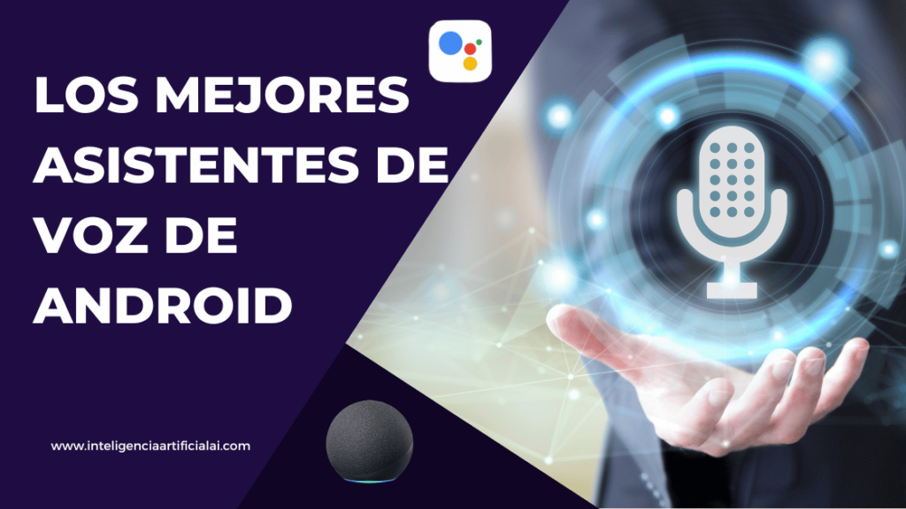 Los mejores asistentes de voz de Android - AI Los mejores asistentes de voz de Android - AI